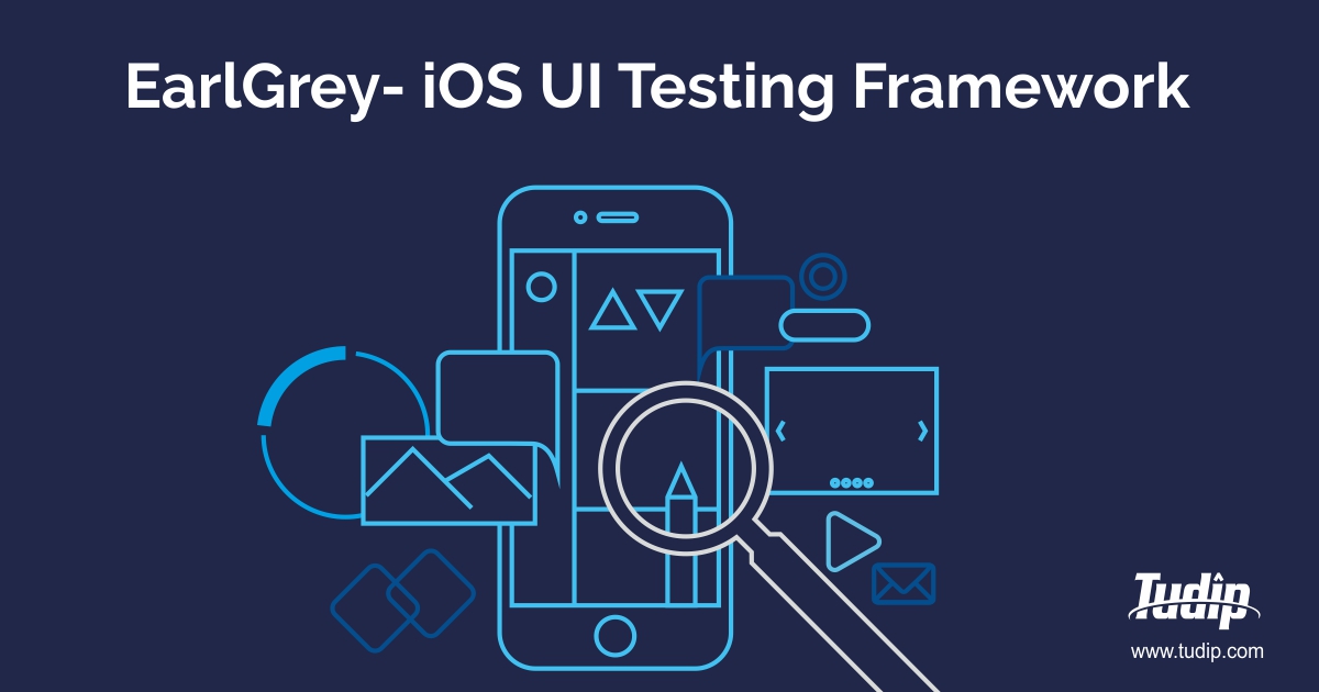 EarlGrey - IOS UI Testing Framework | Tudip EarlGrey - IOS UI Testing Framework | Tudip