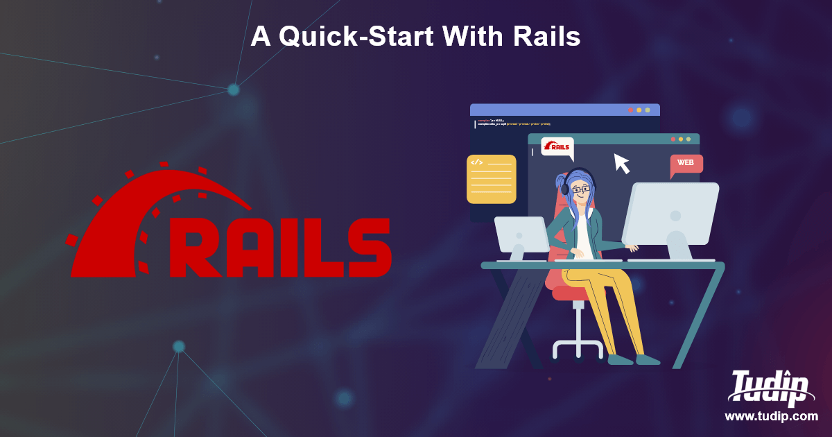 A Quick-Start With Rails - tudip.com
