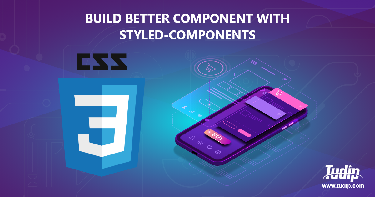 Blog Build Better Component With Styled Components Tudip