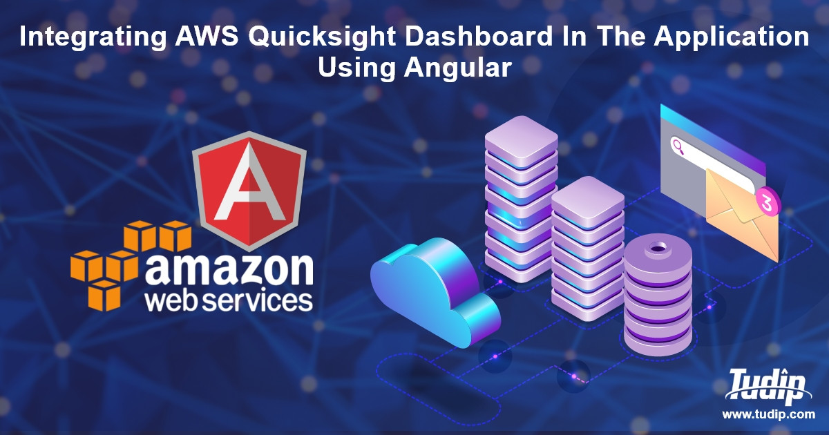 Blog Integrating Aws Quicksight Dashboard In The Application Using Angular Tudip