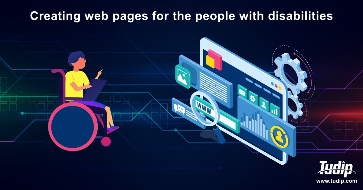 Creating web pages for the people with disabilities - tudip.com