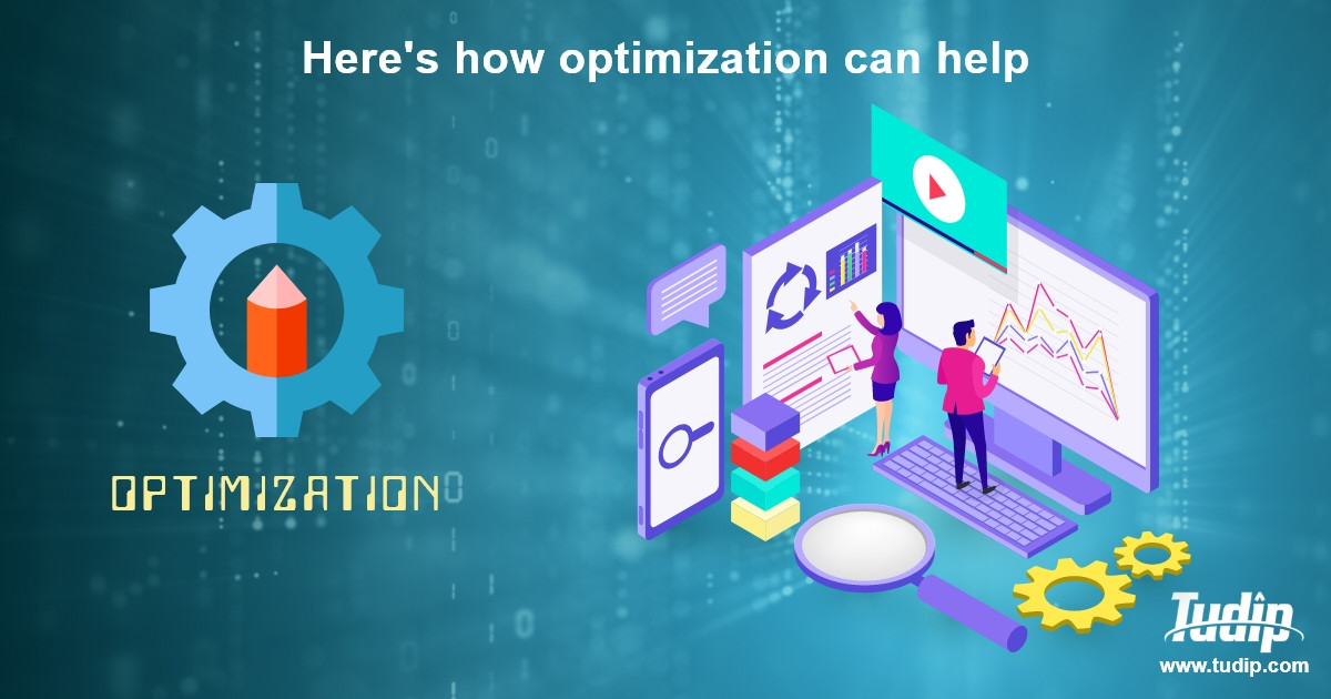 Here’s how optimization can help - tudip.com