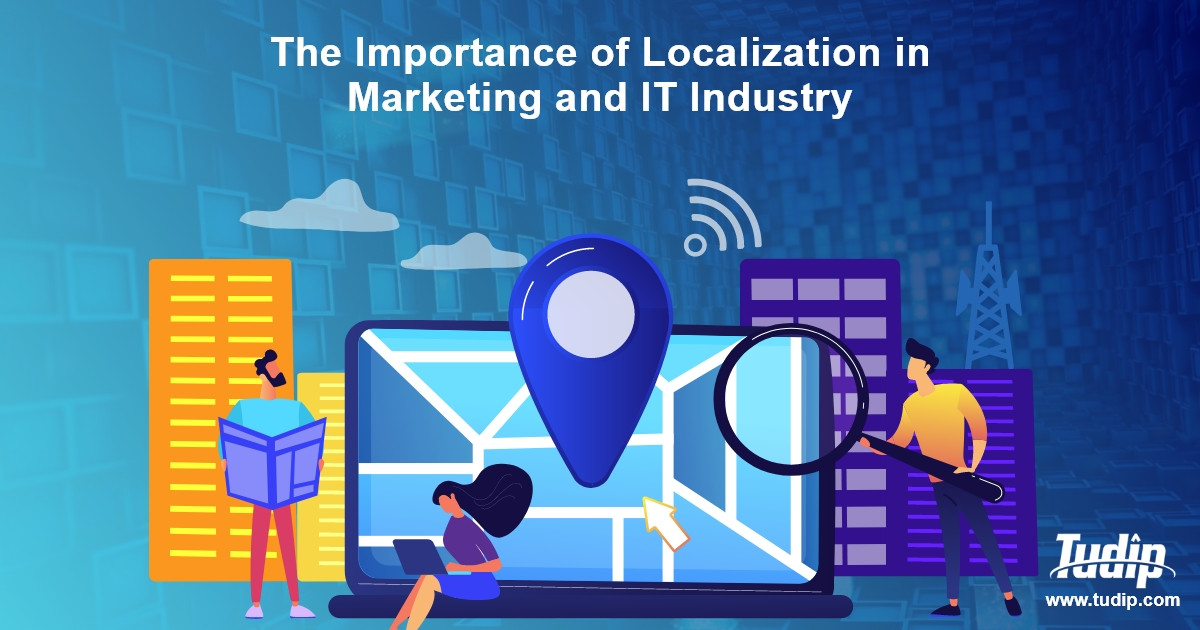 Blog: The Importance of Localization in Marketing and IT Industry | Tudip