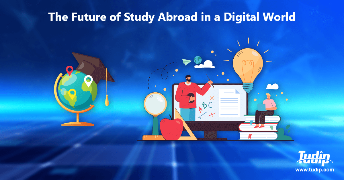 The Future of Study Abroad in a Digital World - tudip.com